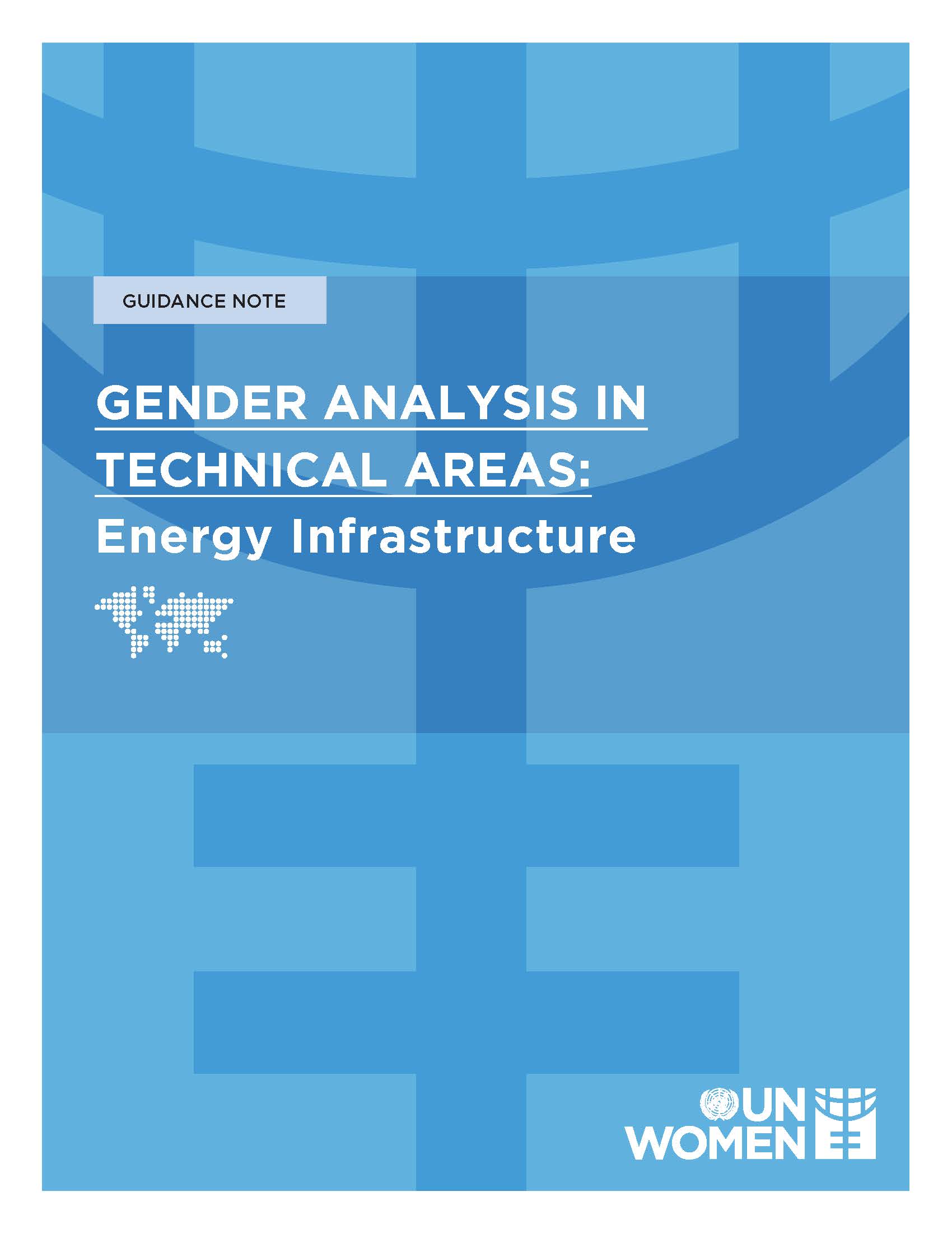 Gender Analysis in Technical Areas: Energy Infrastructure | Publication | UN Women Knowledge portal